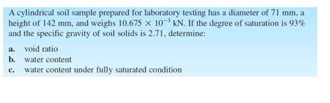 Solved A Cylindrical Soil Sample Prepared For Laboratory