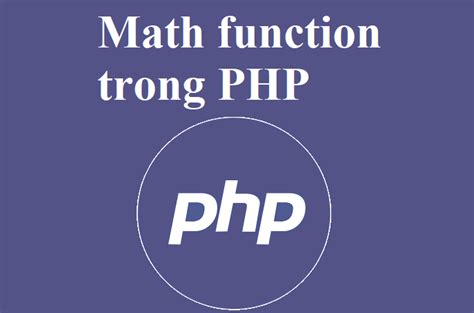 Các hàm toán học math function trong PHP