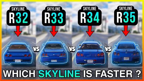 Gta 5 Nissan Skyline Gt R R32 Vs R33 Vs R34 Vs R35 Top Speed 😱 Youtube