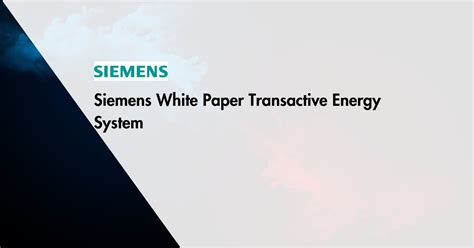 Siemens White Paper Transactive Energy System Revtechnewsroom