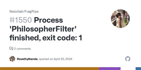 Process Philosopherfilter Finished Exit Code 1 · Issue 1550 · Nesvilabfragpipe · Github