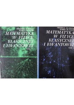 Matematyka W Fizyce Klasycznej I Kwantowej Tom I I Ii Książka W Empik