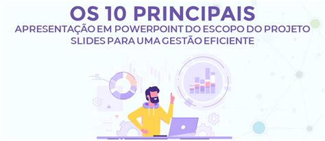 Os 10 Principais Modelos De Escopo De Projeto Para Gerenciamento Eficiente