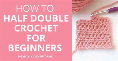 From Beginner To Pro Learn How To Crochet The Half Double Crochet