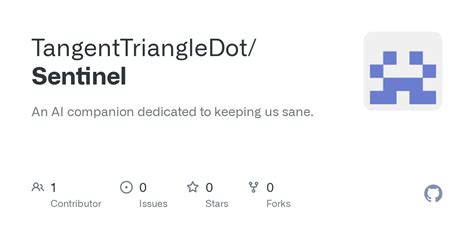 Github Tangenttriangledot Sentinel An Ai Companion Dedicated To Keeping Us Sane