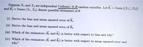 Suppose X1 And X2 Are Independent Uniform θ θ Random Variables Let