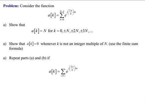 Solved Problem Consider The Function A K ∑n0n−1ejn2πkn