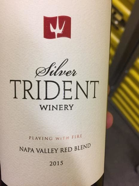 2015 Silver Trident Playing With Fire Usa California Napa Valley Cellartracker