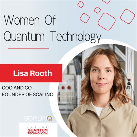 Women Of Quantum Technology Lisa Rooth Of Scalinq Inside Quantum Technology
