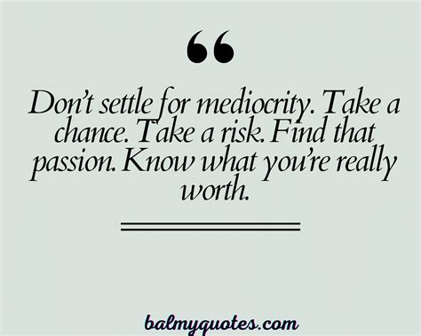 25 Dont Settle For Less Quotes Embrace Your True Potential