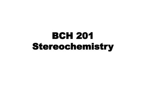 Biochemistry Stereochemistry Pptx