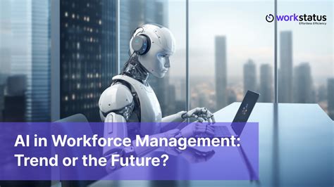 Ai Driven Workforce Management Benefits And Challenges