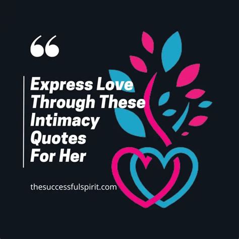 Intimacy Quotes To Warm Your Soul And Strengthen Your Bonds