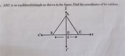 Abc Is An Equilateral Triangle As Shown In The Figure Find The