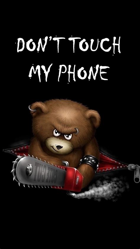 Please Do Not Touch My Phone Wallpapers Wallpaper Cave