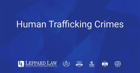 Human Trafficking Crimes Leppard Law Top Rated Orlando Dui Lawyers