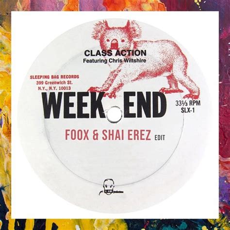 Stream Free Download Class Action — Weekend Foox And Shai Erez Remix