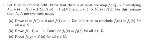 Solved Let F Be An Ordered Field Prove That There Is At Chegg