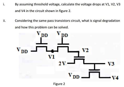 Solved I By Assuming Threshold Voltage Calculate The Chegg