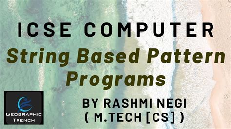 String Based Pattern Programs Icse Computer By Rashmi Negi M