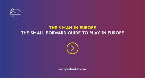 Small Forward Guide To Play In Europe Europrobasket Player Guides