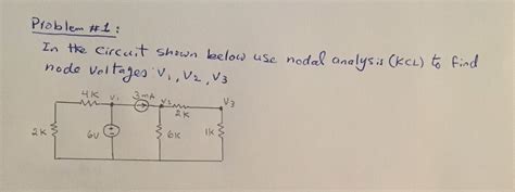 Solved Problem 1 In The Circuit Shown Below Use Nodal Chegg Com