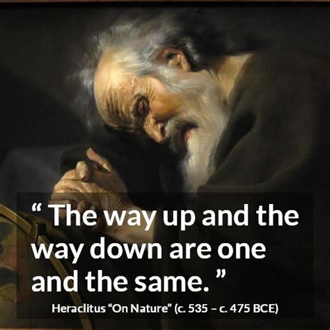Heraclitus “the Way Up And The Way Down Are One And The Same ”
