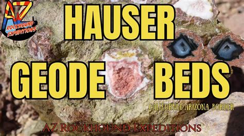 Rockhounding Hauser Geode Beds Youtube
