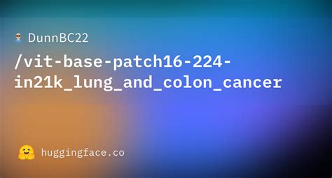 Dunnbc Vit Base Patch In K Lung And Colon Cancer At Main