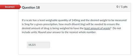 Solved If A Scale Has A Least Weighable Quantity Of 140mg