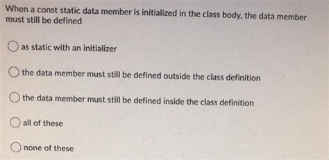 Solved When A Const Static Data Member Is Initialized In The