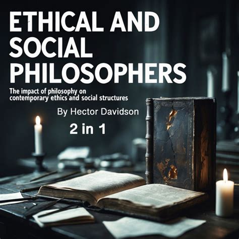 Ethical And Social Philosophers The Impact Of Philosophy On