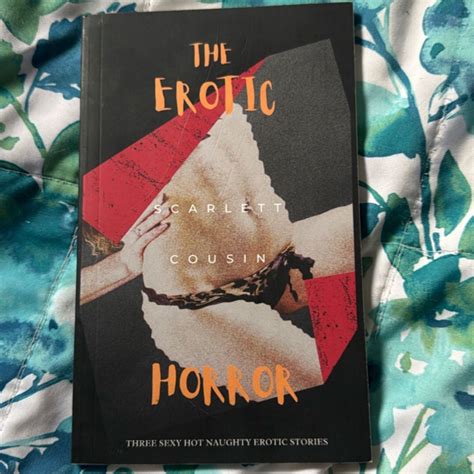 The Erotic Horror By Scarlett Cousin
