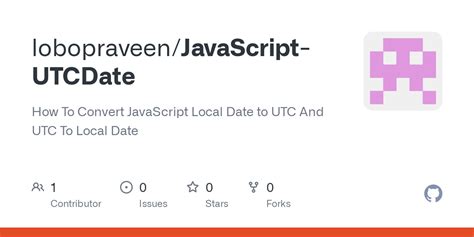 Github Lobopraveenjavascript Utcdate How To Convert Javascript