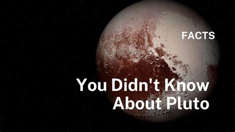 Various Facts About The Dwarf Planet Pluto Facts Pluto Youtube