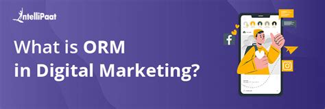 what is the role of orm in digital marketing intellipaat