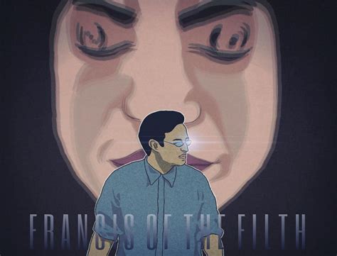 Francis Of The Filth Rfilthyfrank