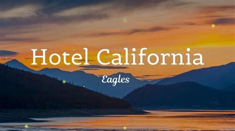 Hotel California Eagles Lyrics Imagine Dragons Believer