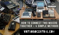 How To Connect Two Mixers Together Simple Methods Virtuoso Central