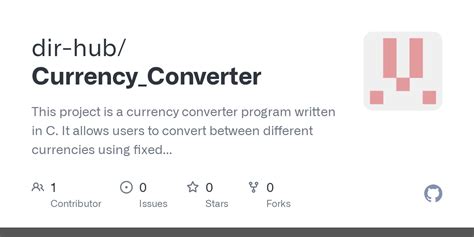 Github Dir Hubcurrencyconverter This Project Is A Currency Converter Program Written In C