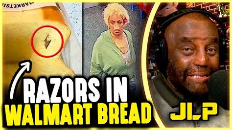 She Hid Razor Blades In Walmart Bread And Muffins Jlp Reacts Youtube