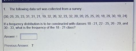 [answered] 1 the following data set was collected from a survey 30 25