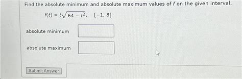 Solved Find the absolute minimum and absolute maximum values | Chegg.com