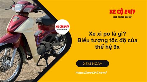 Xe Xì Po Là Gì Tổng Hợp đầy đủ Nhất Về Dòng Xe Suzuki Huyền Thoại