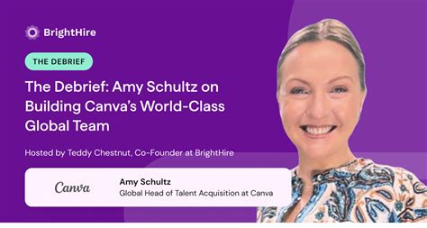 The Debrief Amy Schultz On Building Canvas World Class Global Team Brighthire