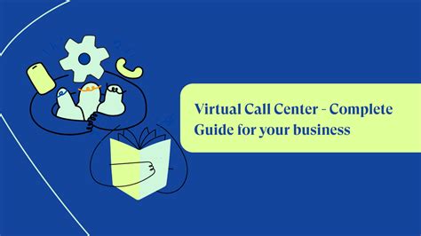 Why Do You Need Virtual Call Center Software In Your Business