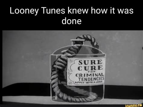 Looney Tunes Knew How It Was Done Criminal En Ten Ifunny