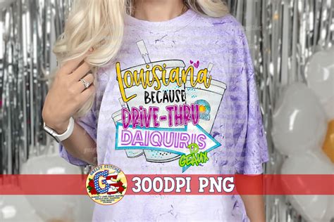 Louisiana Because Drive Thru Daiquiris Png Daiquiris Png Greedy