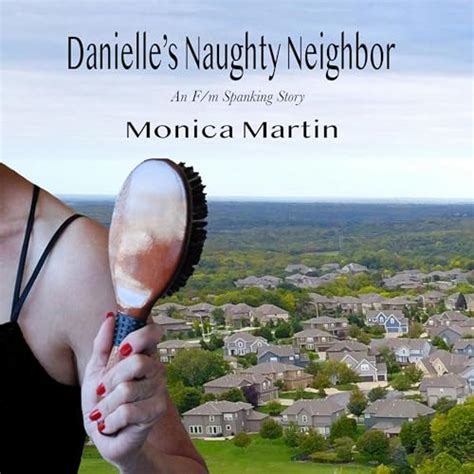 Danielles Naughty Neighbor An F M Spanking Story Audiobook Free With Trial