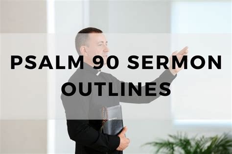 Sample Outlines For A Sermon On Psalm 90 Divine Sermons